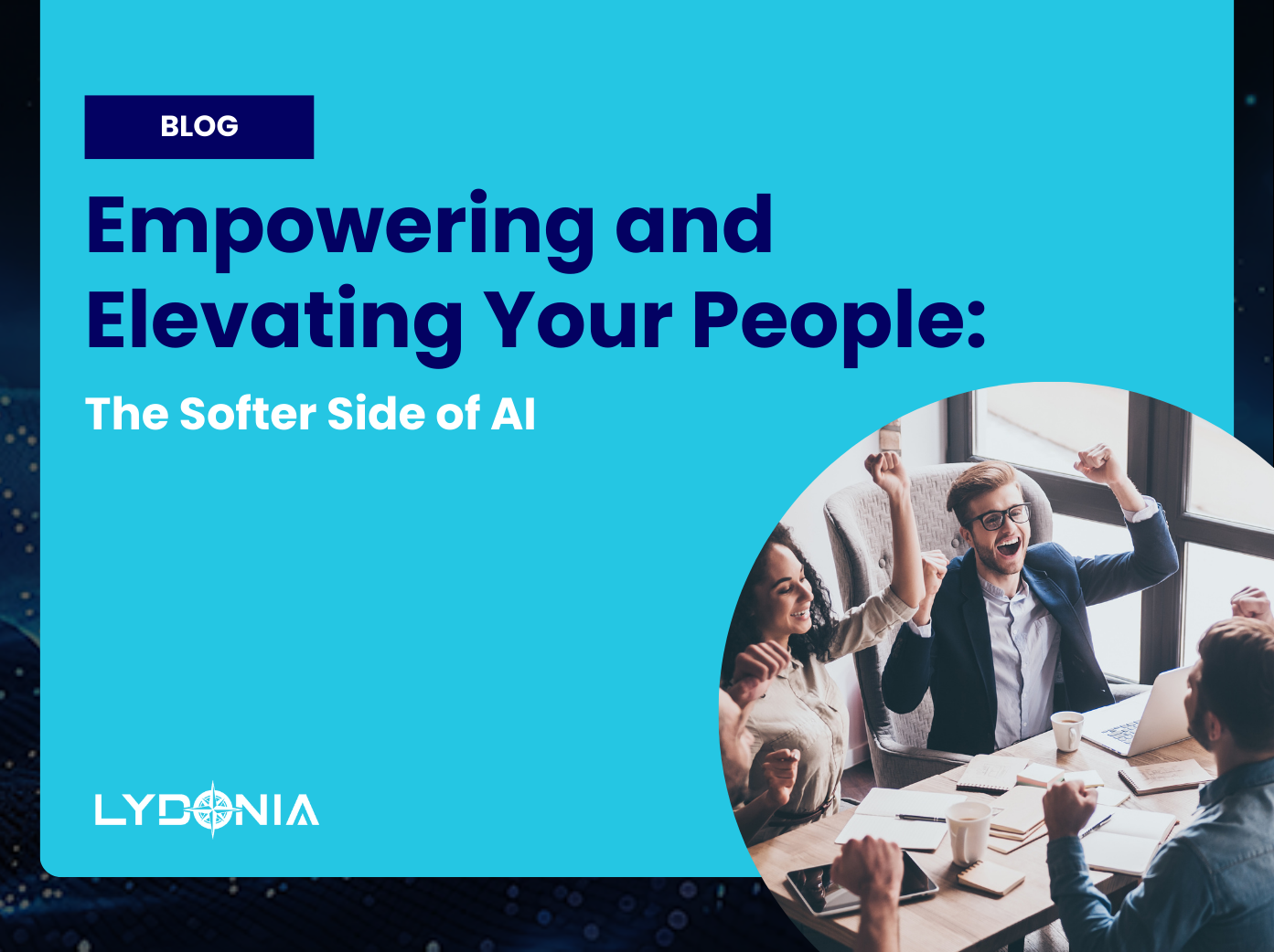 Empowering and Elevating Your People: The Softer Side of AI